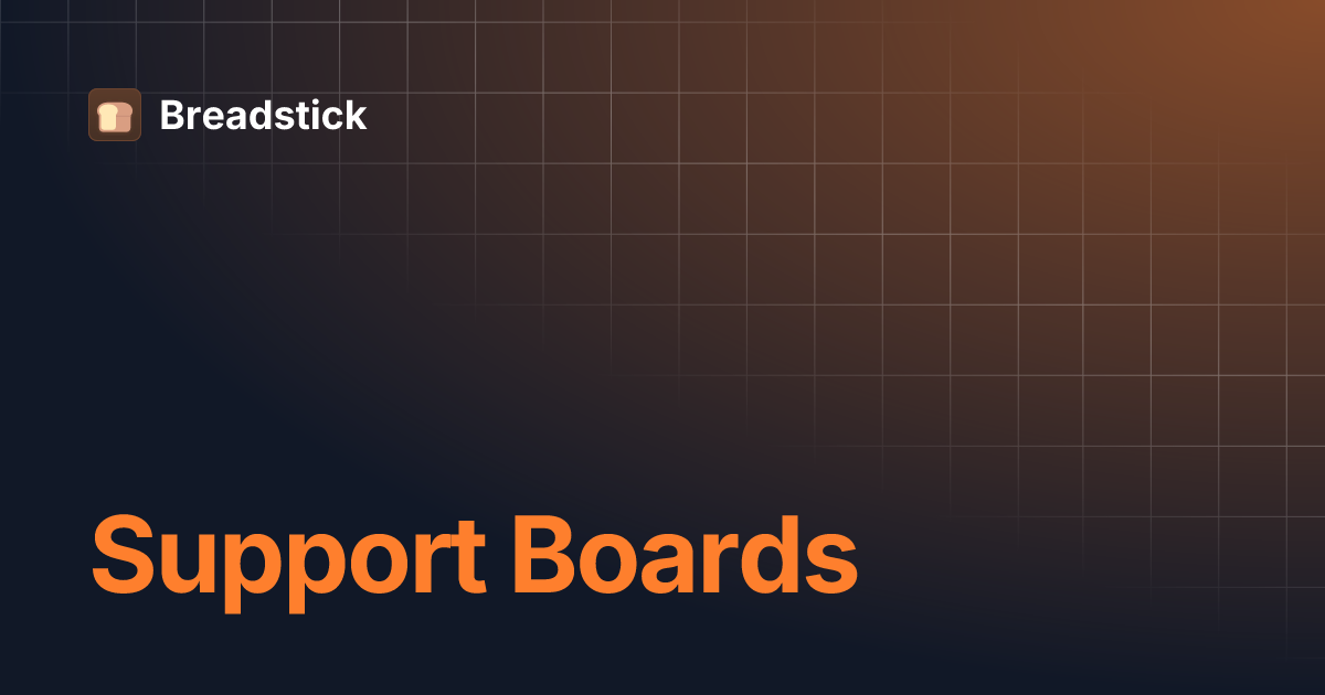 Support Boards | Breadstick